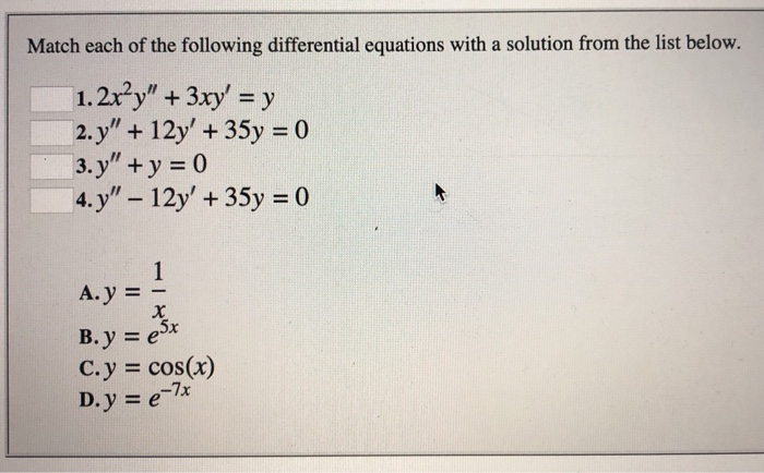 Solved Match each of the following differential equations | Chegg.com