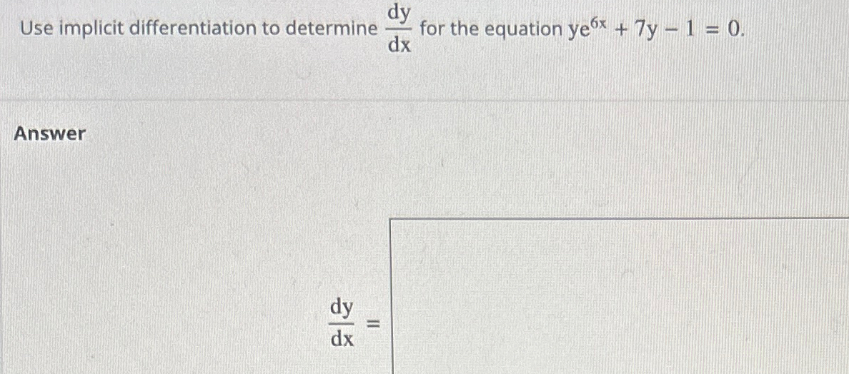 Solved Use implicit differentiation to determine dydx ﻿for | Chegg.com