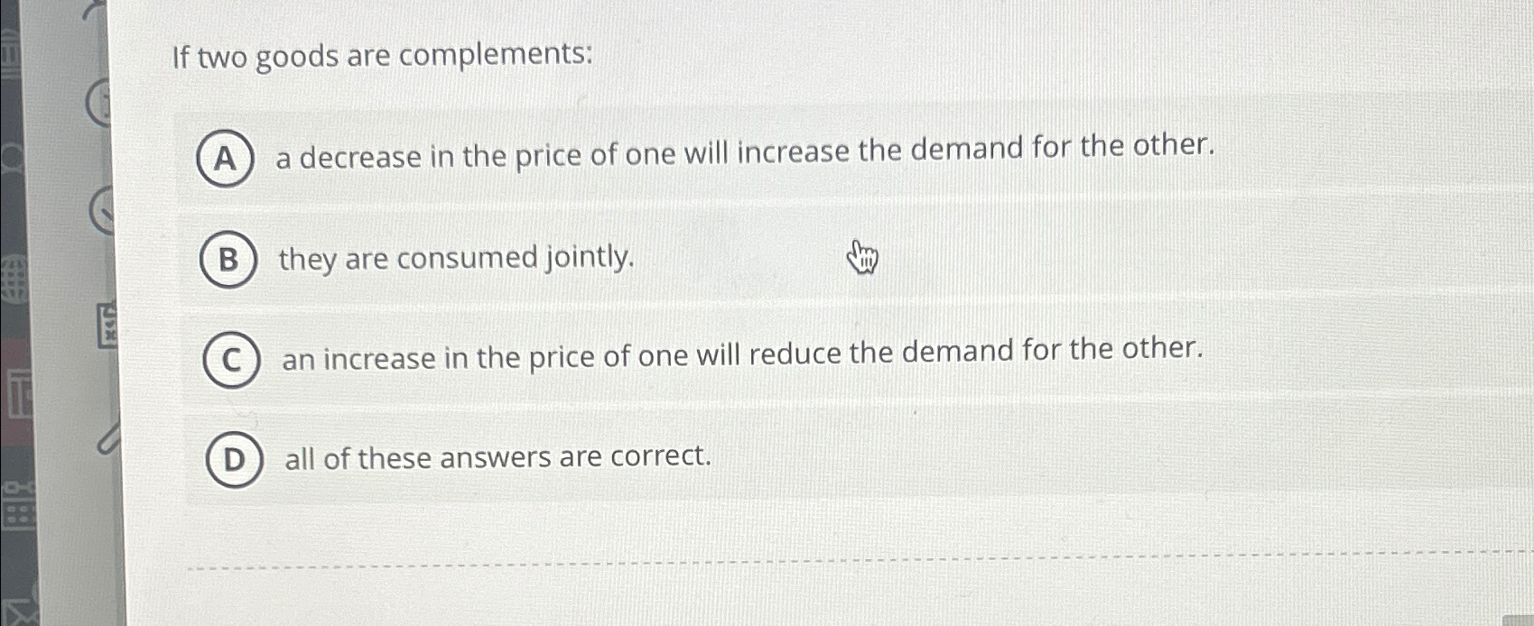 Solved If two goods are complements:a decrease in the price | Chegg.com