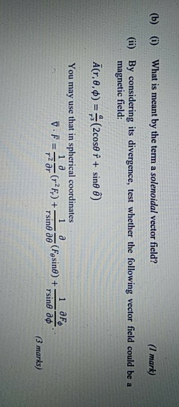 Solved (b) (i) What is meant by the term a solenoidal vector | Chegg.com