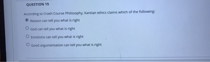 Solved QUESTION 15 According to Crash Course Philosophy, | Chegg.com