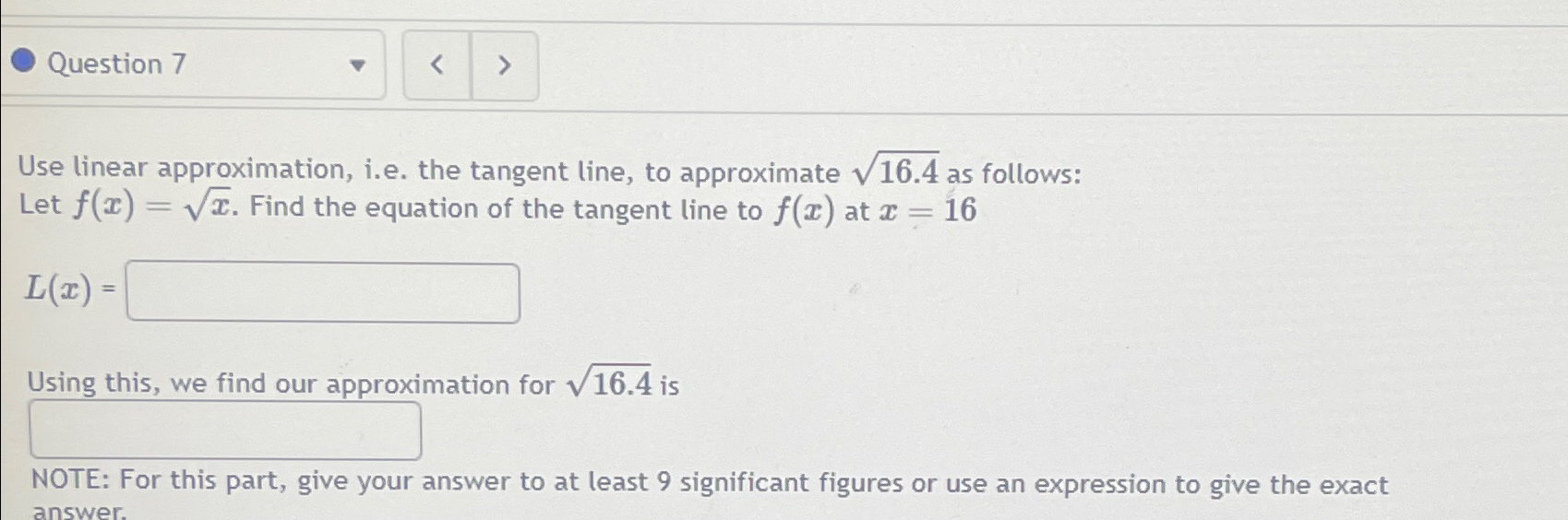 Solved Question 7Use linear approximation, i.e. ﻿the tangent | Chegg.com