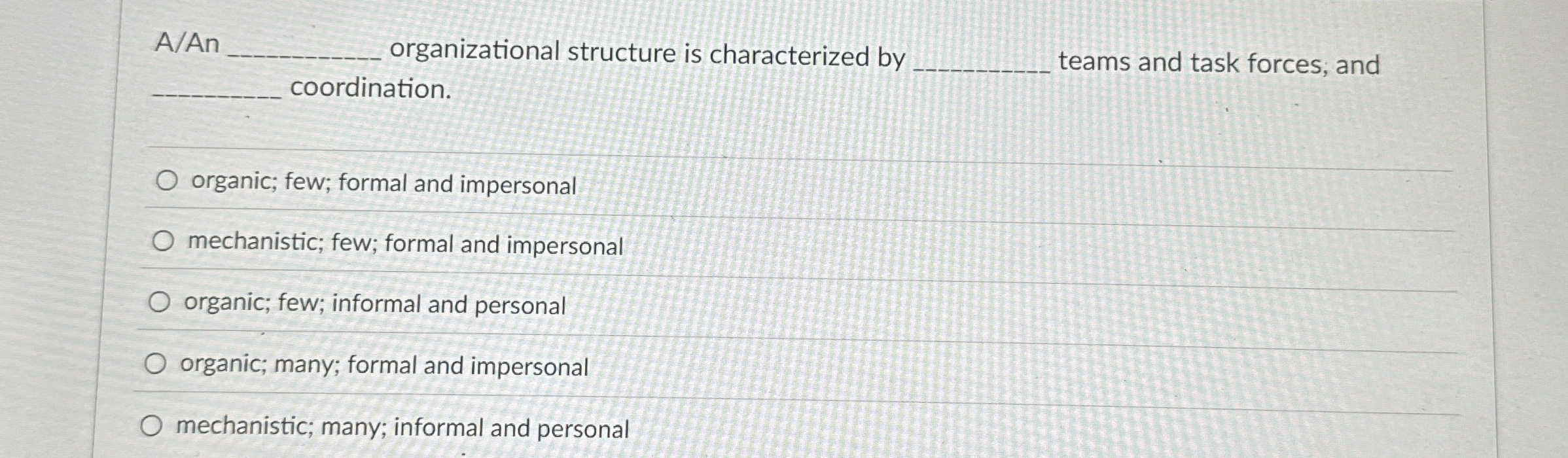 Solved AAnorganizational structure is characterized | Chegg.com