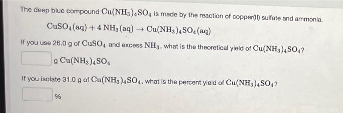 Solved - The deep blue compound Cu(NH3)4SO4 is made by the | Chegg.com