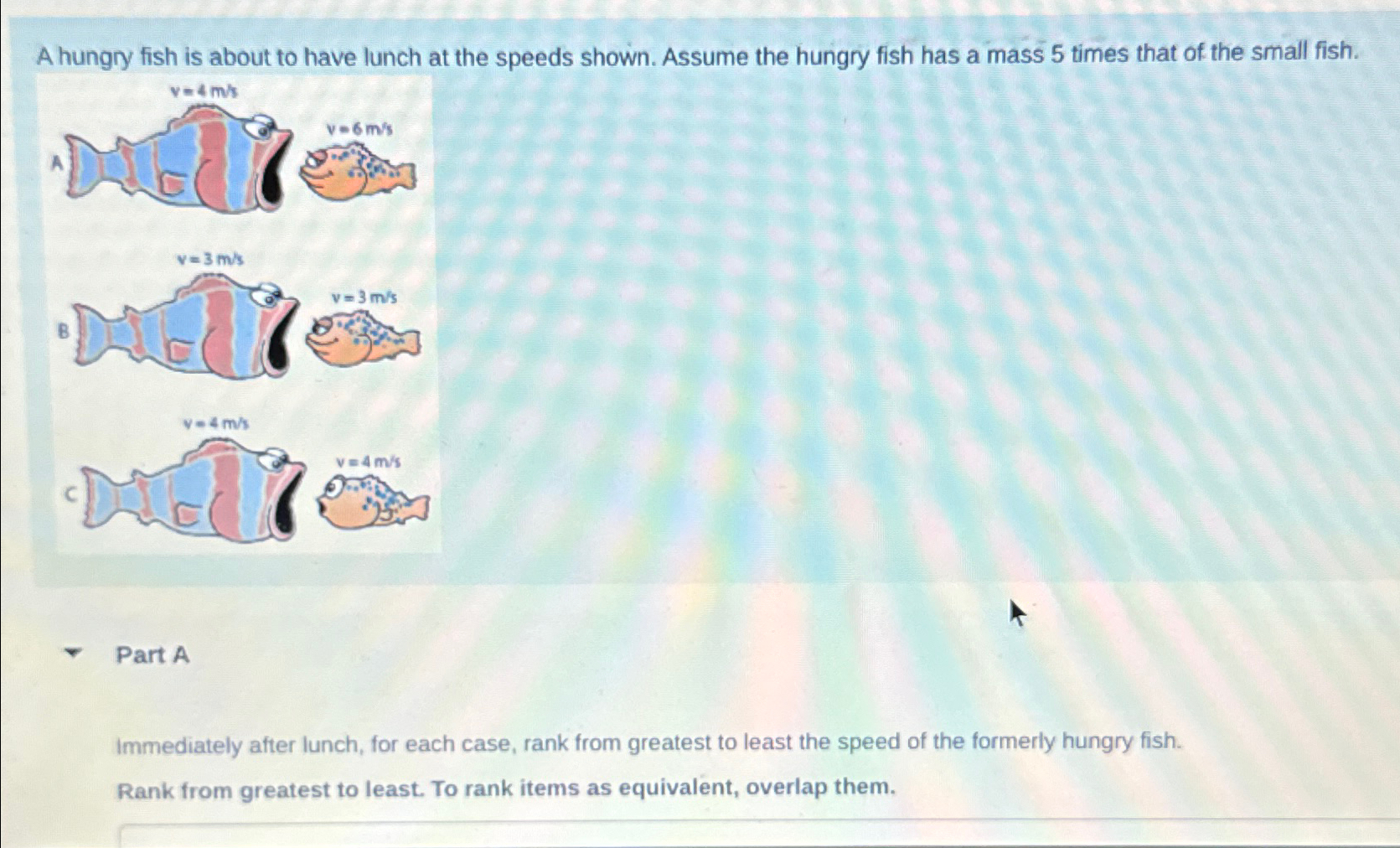 Solved A hunary fish is about to have lunch at the speeds | Chegg.com