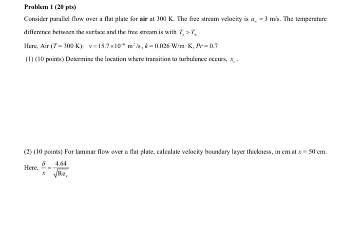 Solved Problem 1 (20 pts) Consider parallel flow over a flat | Chegg.com