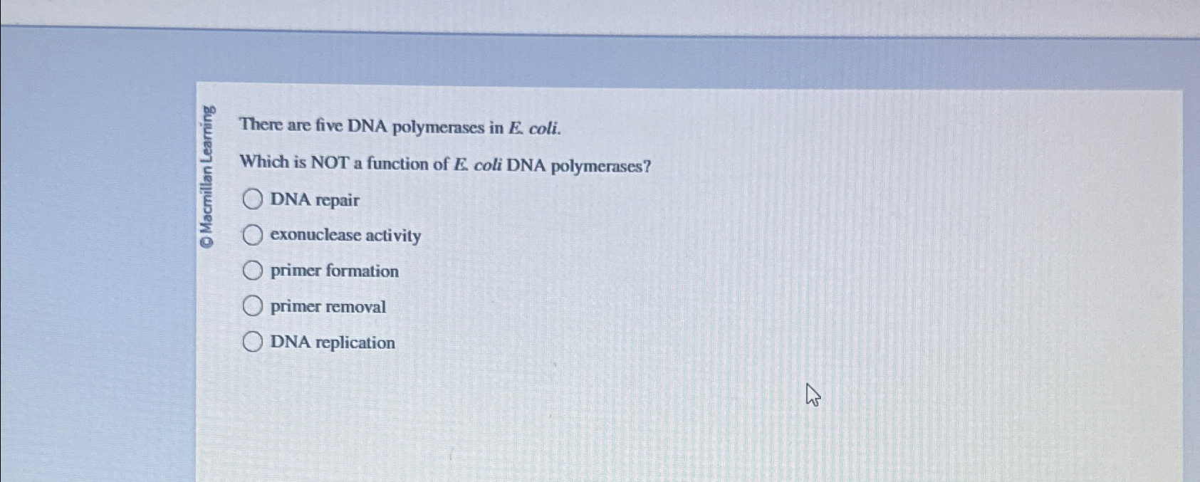 Solved There are five DNA polymerases in E. ﻿coli.Which is | Chegg.com