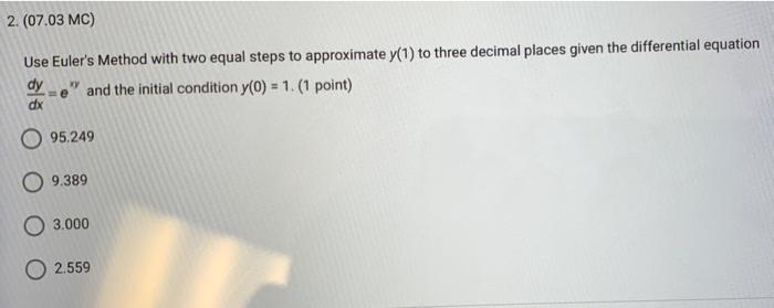 Solved 2. (07.03 MC) Use Euler's Method with two equal steps | Chegg.com