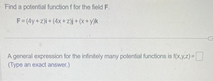 Solved Find a potential function f for the field F. | Chegg.com