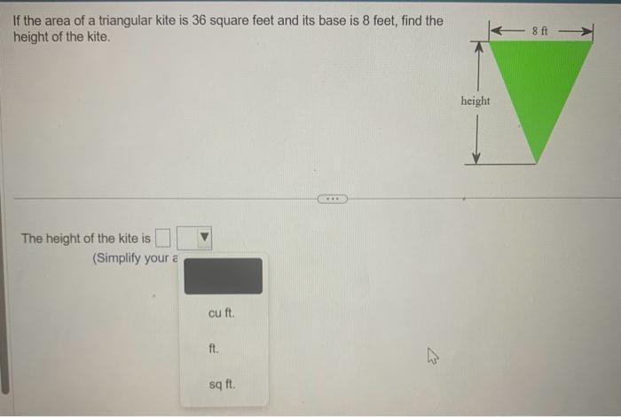 Solved If the area of a triangular kite is 36 square feet | Chegg.com
