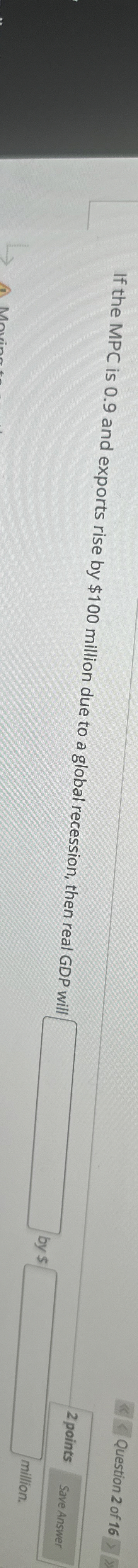 Solved If the MPC is 0.9 ﻿and exports rise by $100 ﻿million | Chegg.com
