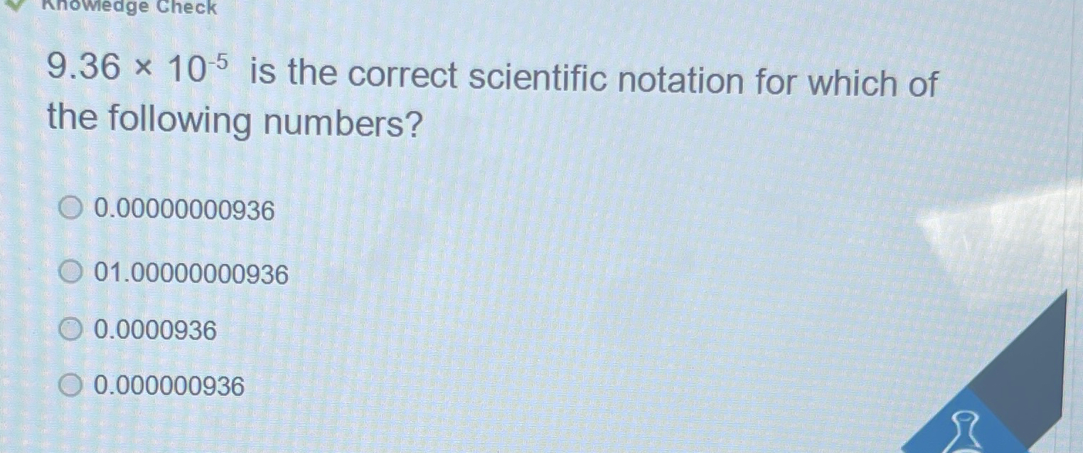 Solved 9.36×10-5 ﻿is the correct scientific notation for | Chegg.com