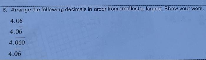 Solved 6. Arrange the following decimals in order from | Chegg.com