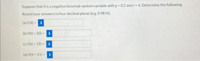 Solved Suppose That X Is A Negative Binomial Random Variable 