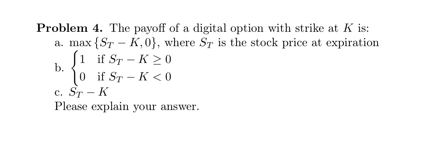 Solved Problem 4. ﻿The payoff of a digital option with | Chegg.com