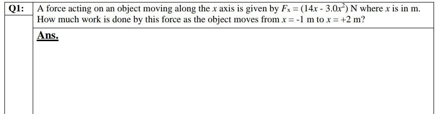 Solved Q1 A Force Acting On An Object Moving Along The X