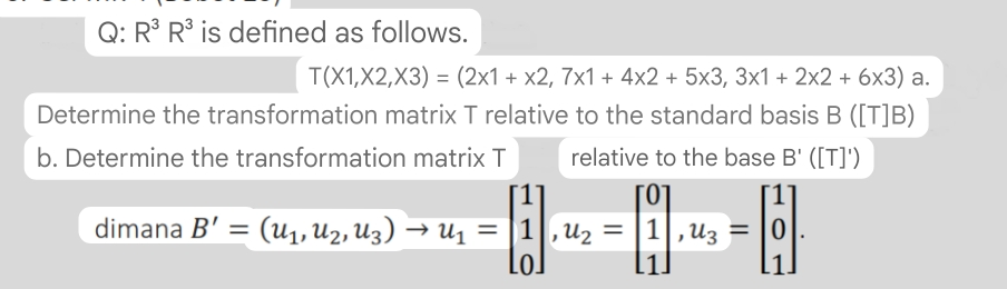 Solved T(X1,X2,X3)=(2×1+x2,7×1+4×2+5×3,3×1+2×2+6×3)a. mine | Chegg.com