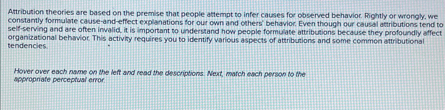 Solved Attribution theories are based on the premise that | Chegg.com
