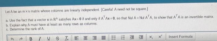 Solved Let A be an m×n matrix whose columns are linearly | Chegg.com