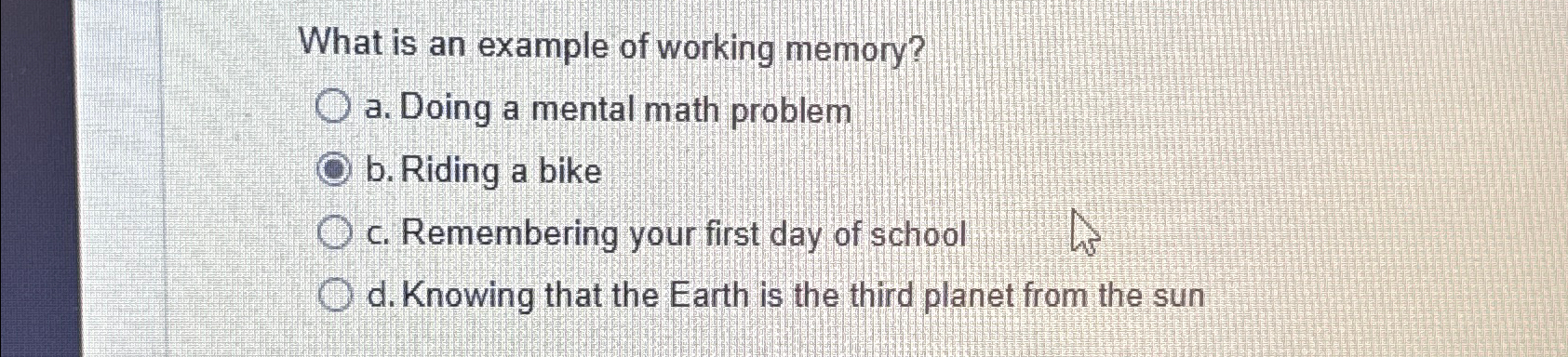 Solved What is an example of working memory?a. ﻿Doing a | Chegg.com