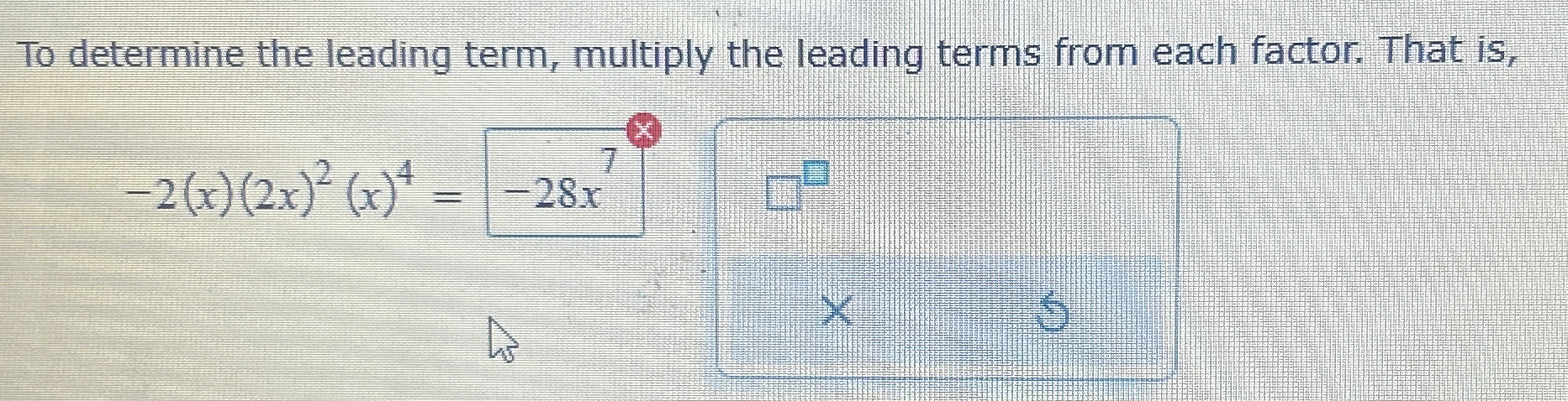 Solved To determine the leading term, multiply the leading | Chegg.com