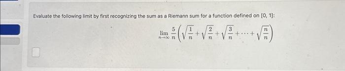 Solved Evaluate the following limit by first recognizing the | Chegg.com