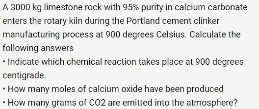 Solved A 3000 Kg Limestone Rock With 95 Purity In Calcium