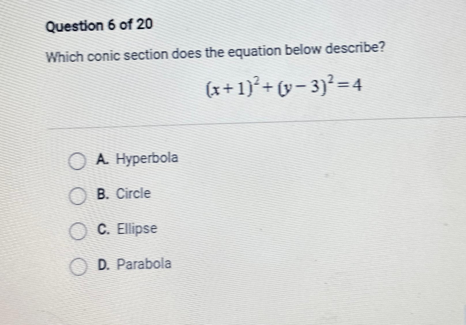 Solved Question 6 ﻿of 20Which conic section does the | Chegg.com