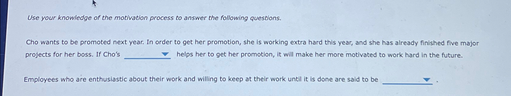 Solved Use your knowledge of the motivation process to | Chegg.com