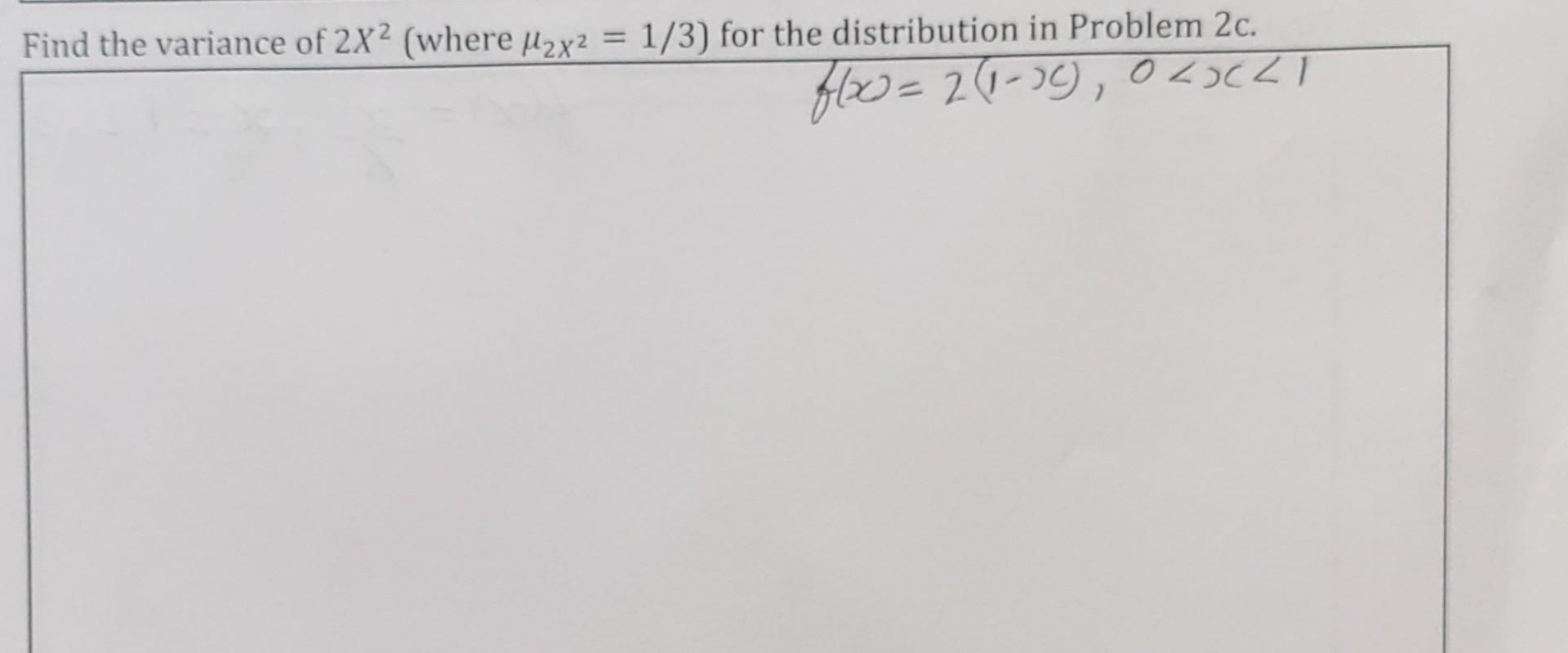 Solved Find the variance of 2X2 (where μ2X2=1/3 ) for the | Chegg.com