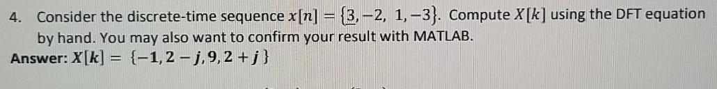 Solved 4. Consider the discrete-time sequence x[n] = {3,-2, | Chegg.com