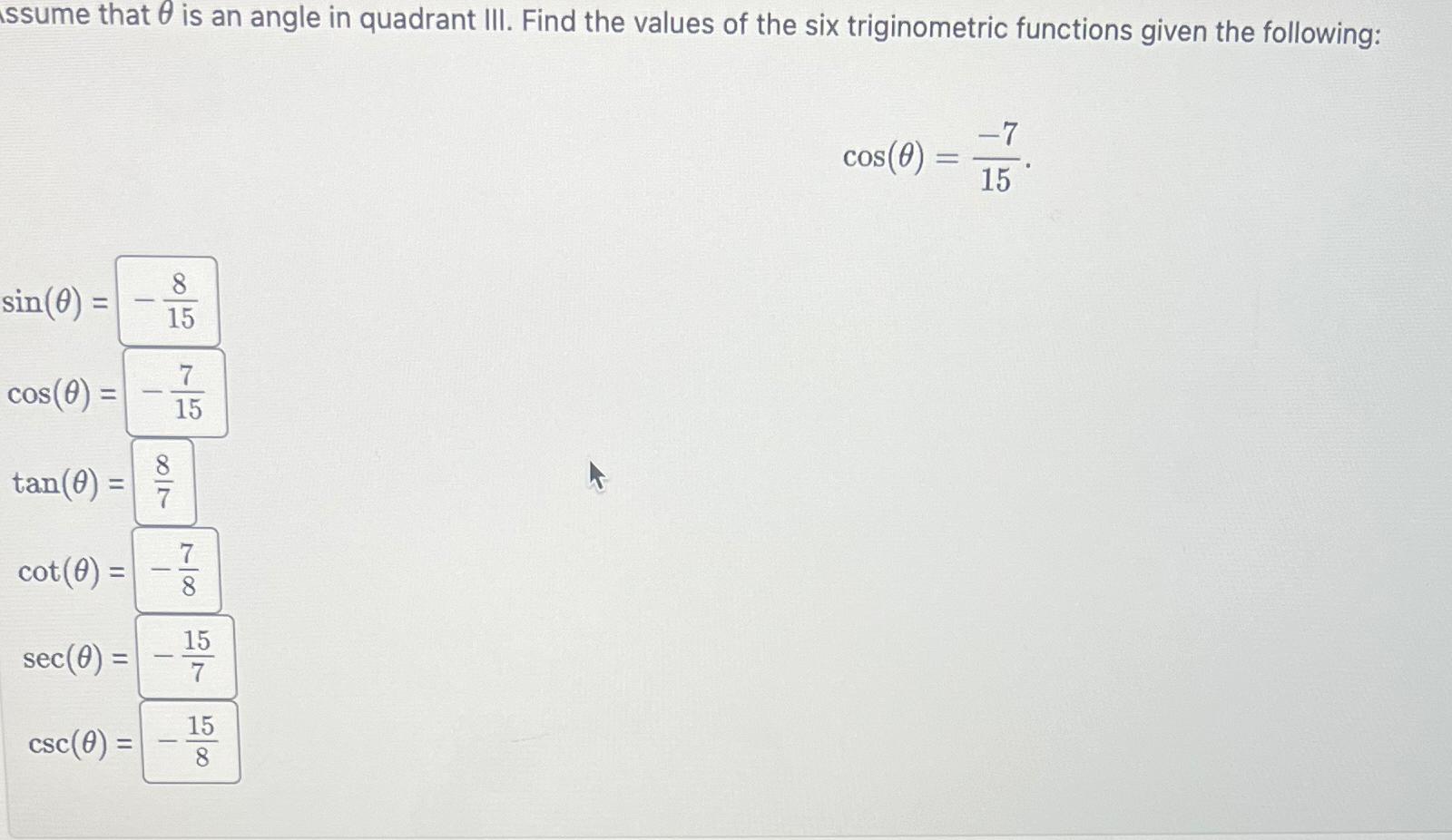 Solved Issume that θ ﻿is an angle in quadrant III. Find the | Chegg.com