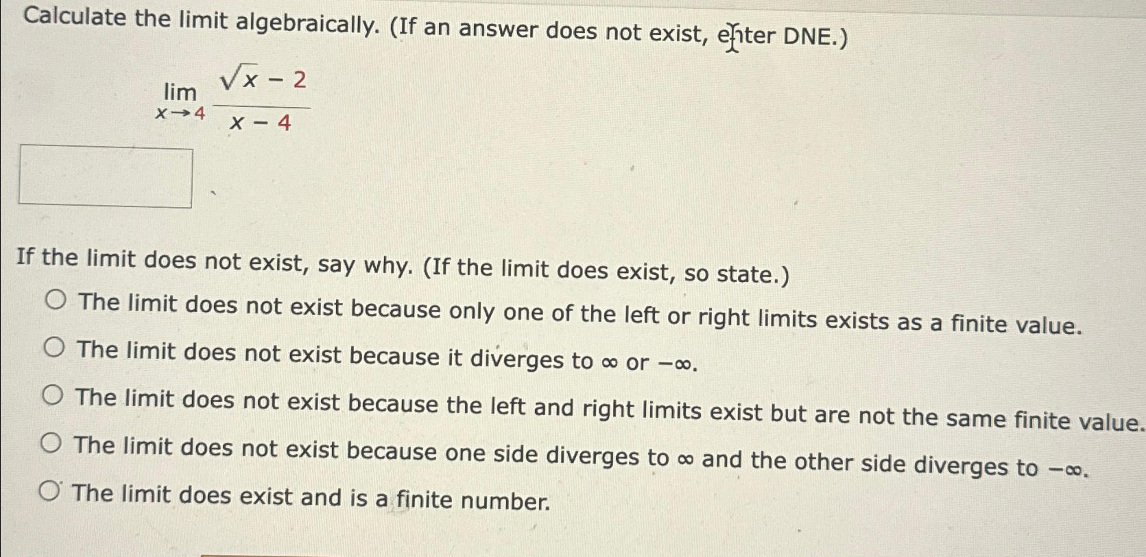 Solved Calculate the limit algebraically. (If an answer does | Chegg.com