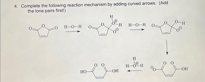 Solved 4. Complete the following reaction mechanism by | Chegg.com