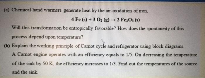 Solved (a) Chemical hand warmers generate heat by the | Chegg.com