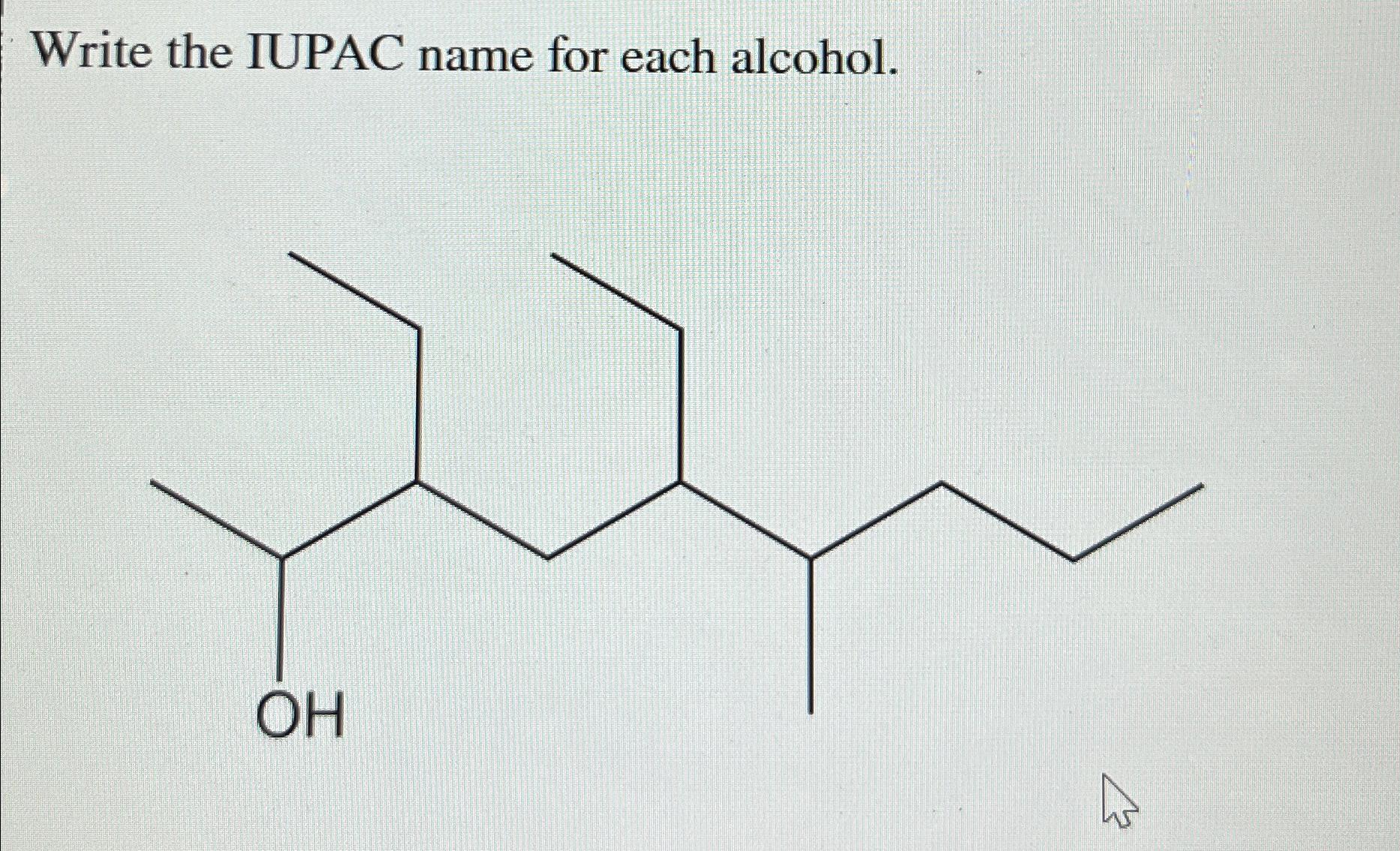 Solved Write the IUPAC name for each alcohol. | Chegg.com