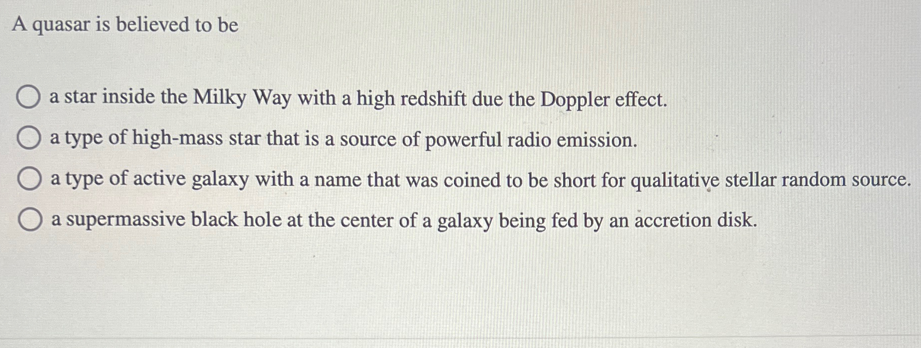 Solved A quasar is believed to bea star inside the Milky Way | Chegg.com
