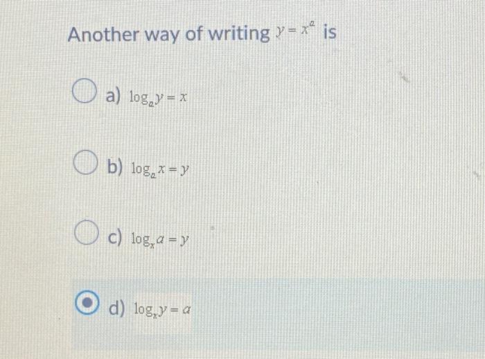 Solved Another way of writing y=x2 is a) logcy=x b) logex=y | Chegg.com