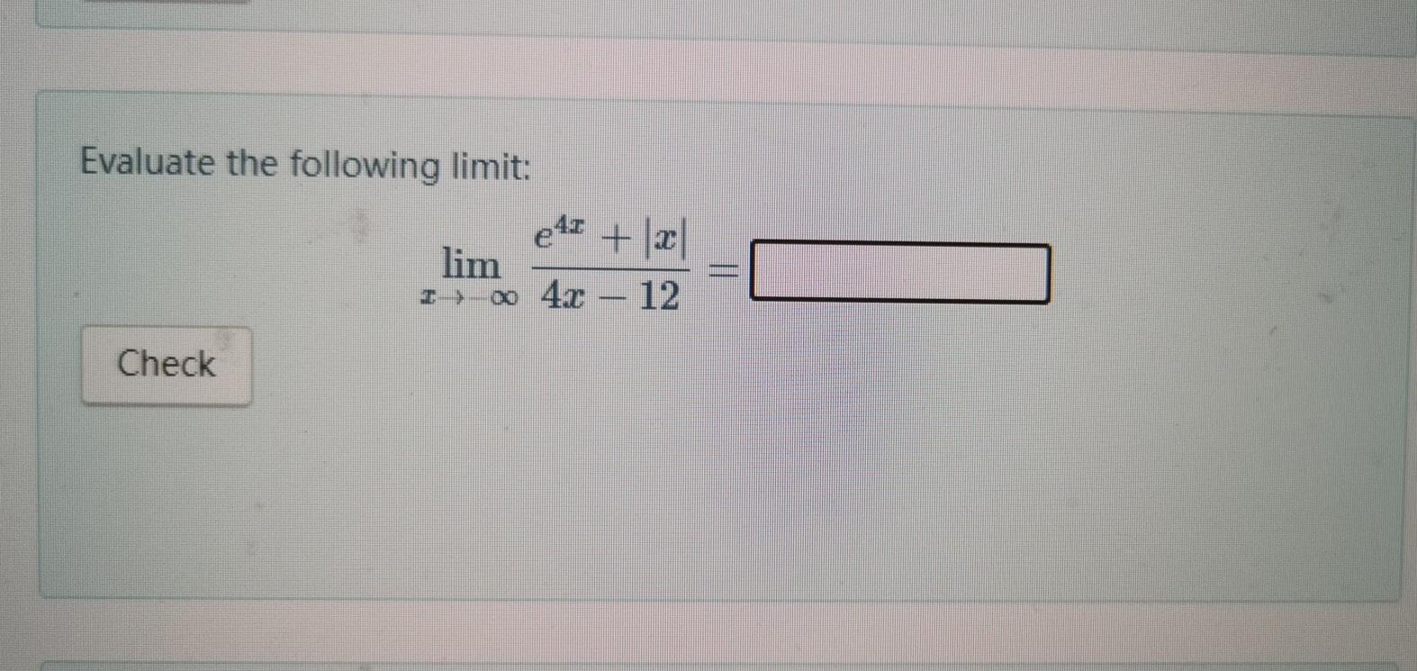 Solved Evaluate the following limit: AI + |2| lim || 100 4x | Chegg.com