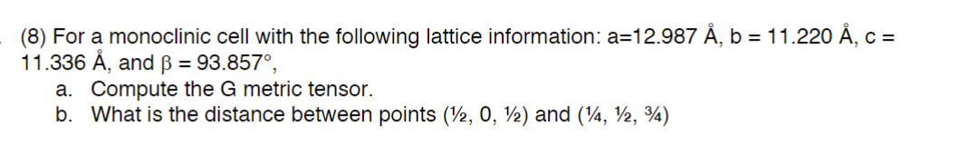 Solved (8) ﻿For a monoclinic cell with the following lattice | Chegg.com
