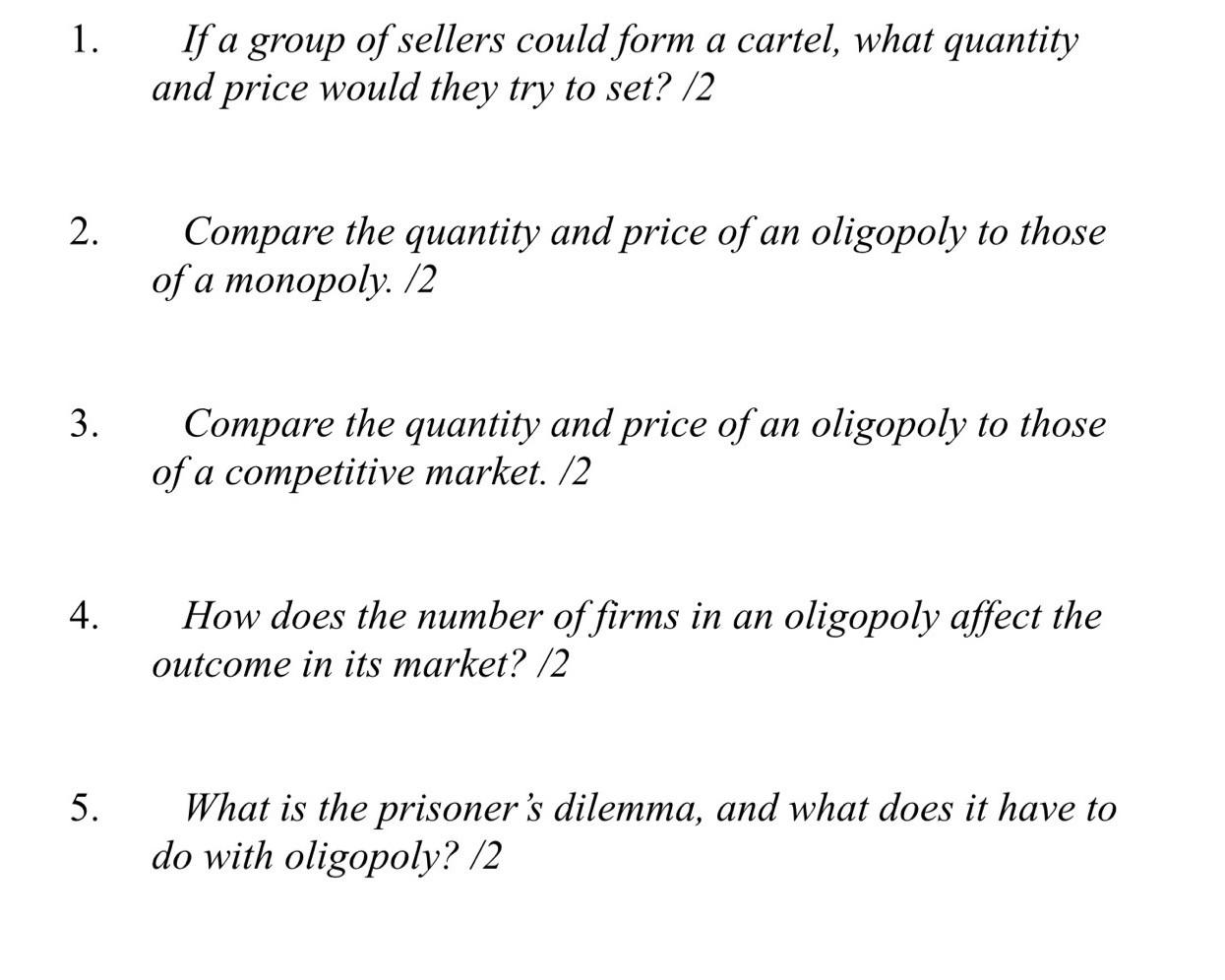Solved 1. If a group of sellers could form a cartel, what | Chegg.com
