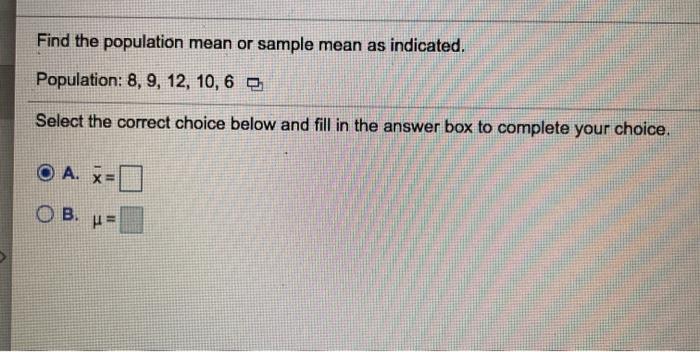 Solved Find the population mean or sample mean as indicated. | Chegg.com