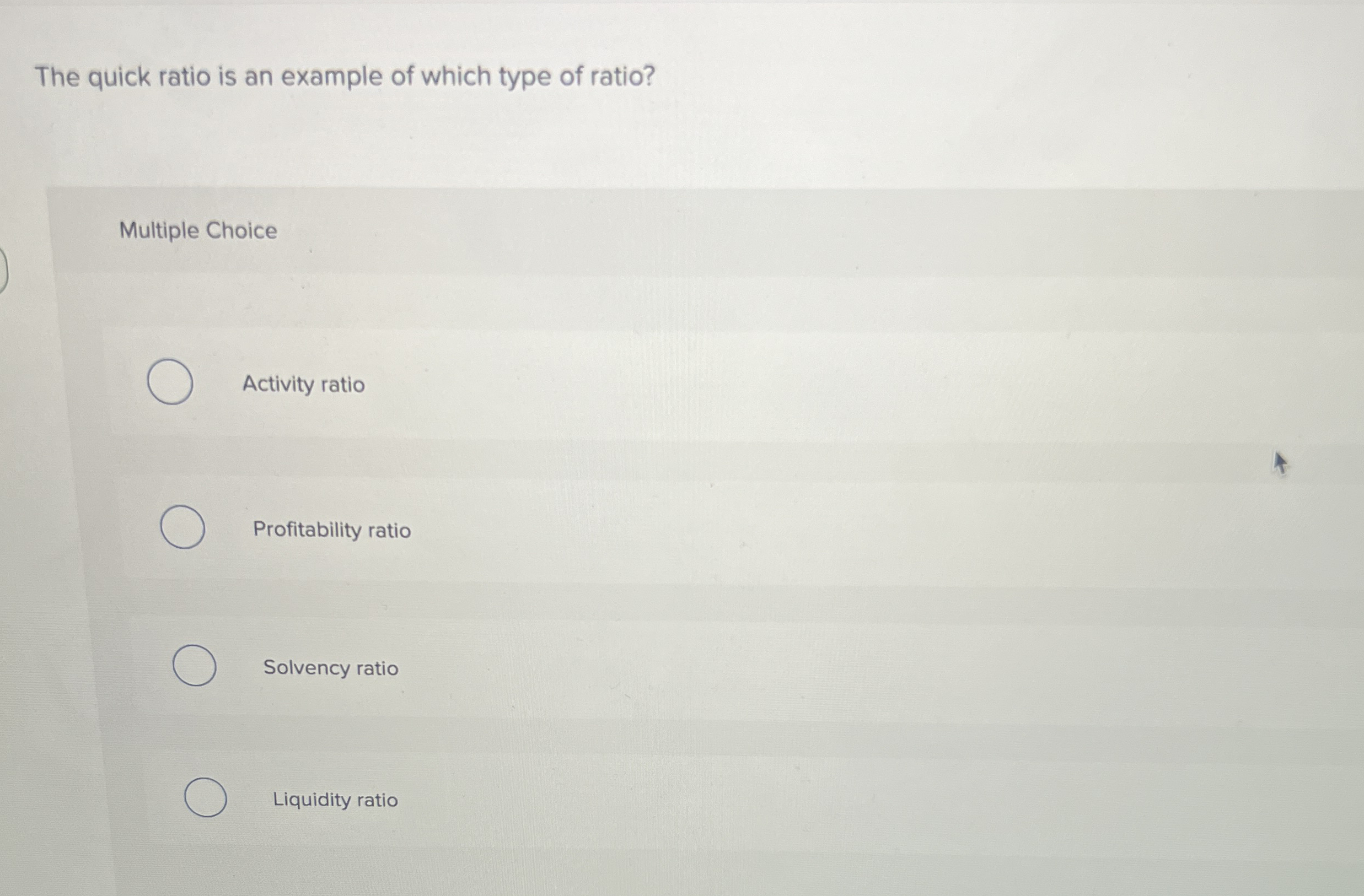 Solved The quick ratio is an example of which type of | Chegg.com