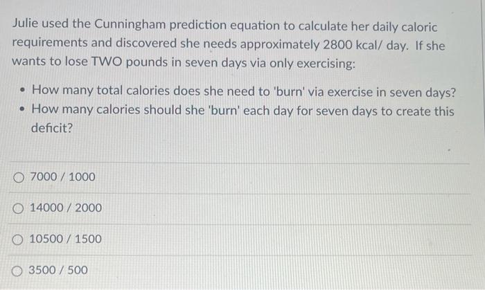 Solved Julie used the Cunningham prediction equation to | Chegg.com