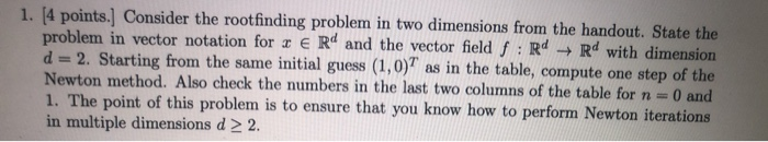 1. 4 points. Consider the rootfinding problem in two | Chegg.com
