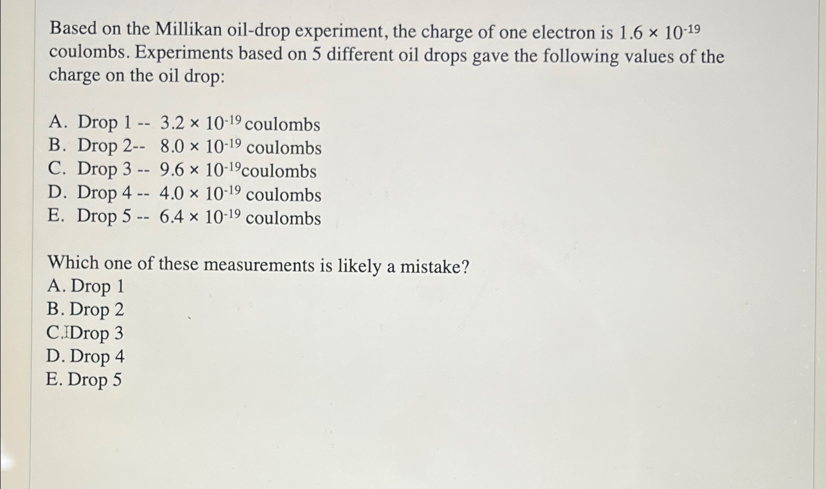 Solved Based on the Millikan oil-drop experiment, the charge | Chegg.com