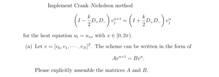 Implement Crank-Nicholson method | Chegg.com