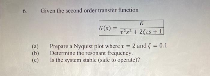 Solved 6. Given the second order transfer function | Chegg.com