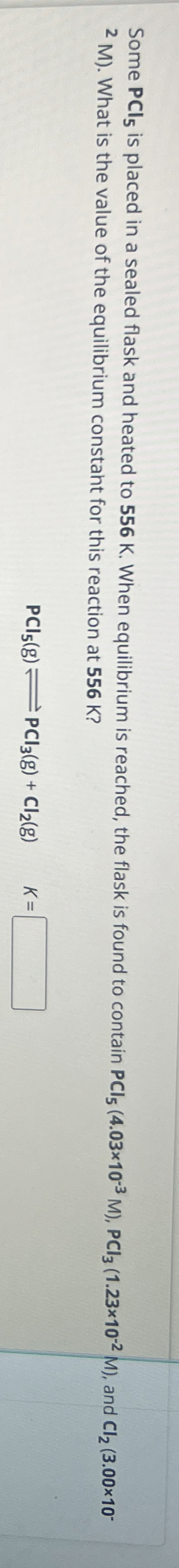 Solved Some PCl5 ﻿is placed in a sealed flask and heated to | Chegg.com