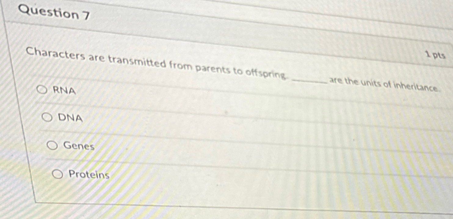 Question 7naracters are transmitted from parents to | Chegg.com